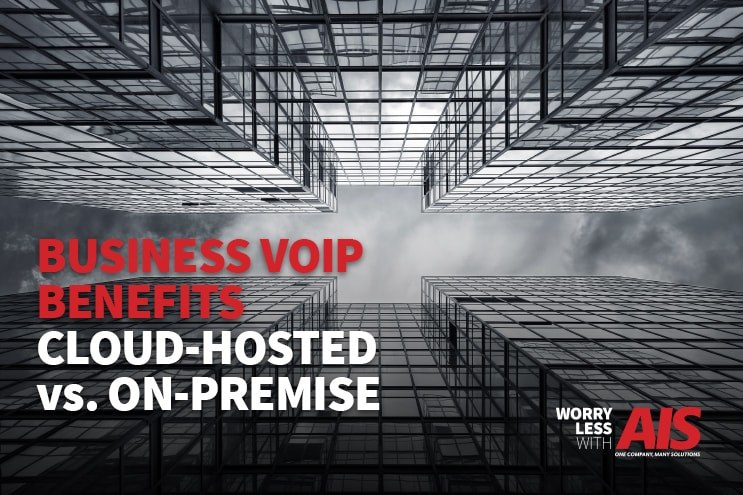 Business VoIP Benefits: Cloud-Hosted vs. On-Premise