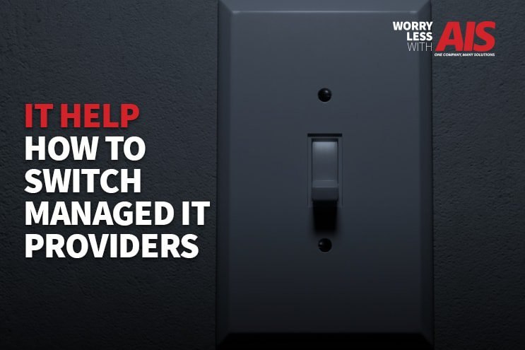 IT Help: How to Successfully Switch Managed IT Services Providers