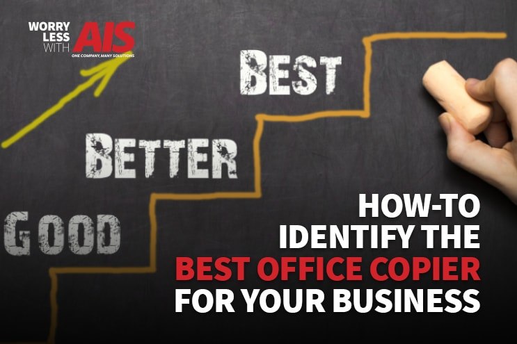 Top Tips: How-To Identify The Best Office Copier for Your Business