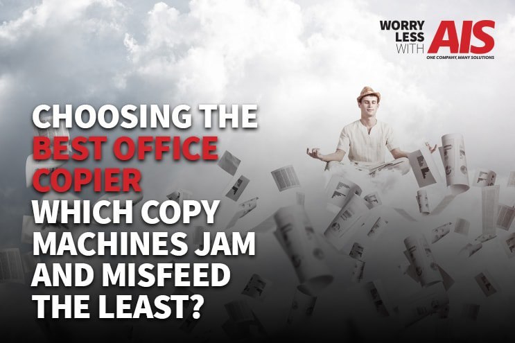 Choosing The Best Office Copier: Which Ones Jam and Misfeed the Least?