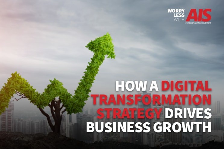 How A Digital Transformation Strategy Drives Business Growth