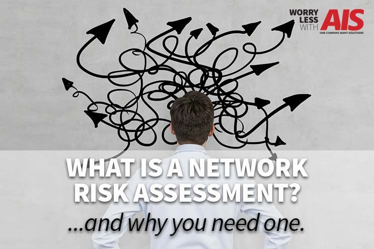 What Is A Network Risk Assessment and Do You Need One?