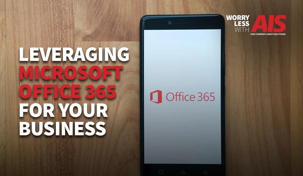 Leveraging Microsoft Office 365 For Your Business (2 of 2) [SERIES]